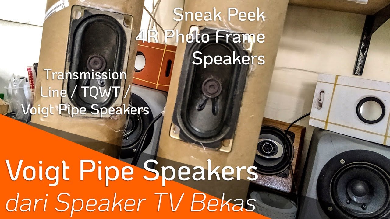 Membuat Voigt Pipe Speakers / Transmission Line dari Speaker TV bekas ...