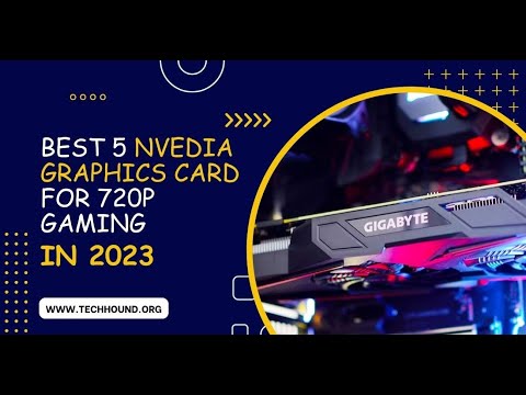 Best 5 NVIDIA Graphics Card for 720p Gaming - YouTube