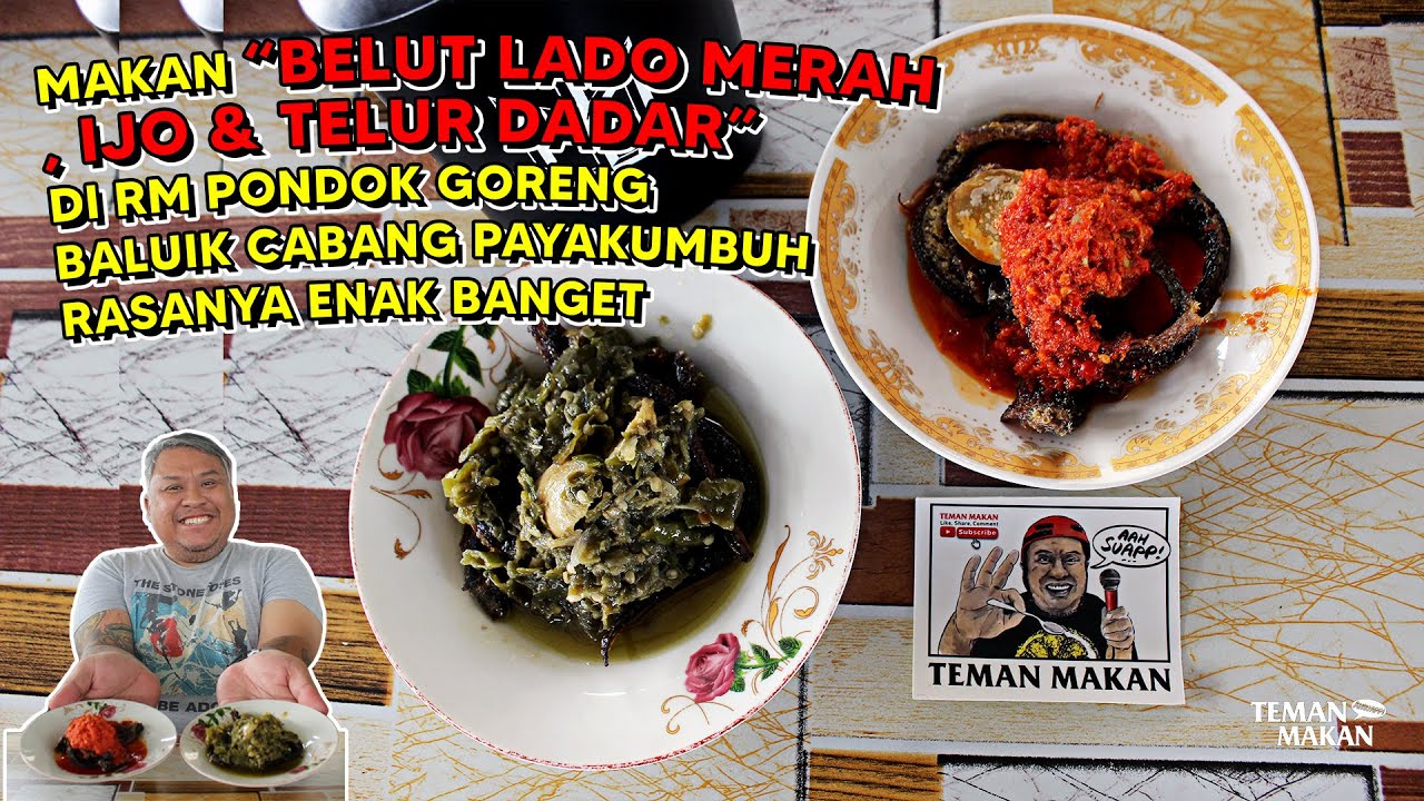 MAKAN BELUT LADO IJO & MERAH ENAK DI RMPONDOK GORENG BALUIK CAB ...