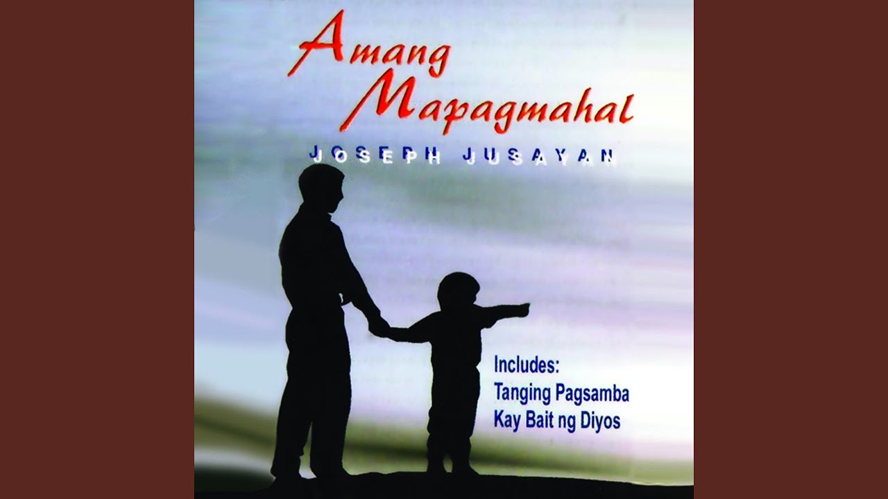 Amang Mapagmahal - YouTube