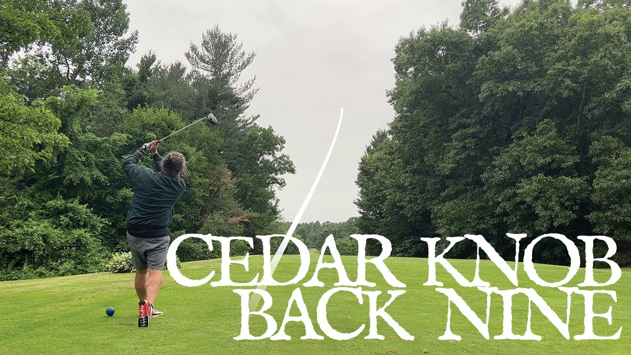 Cedar Knob Back Nine Course Vlog #15 - YouTube