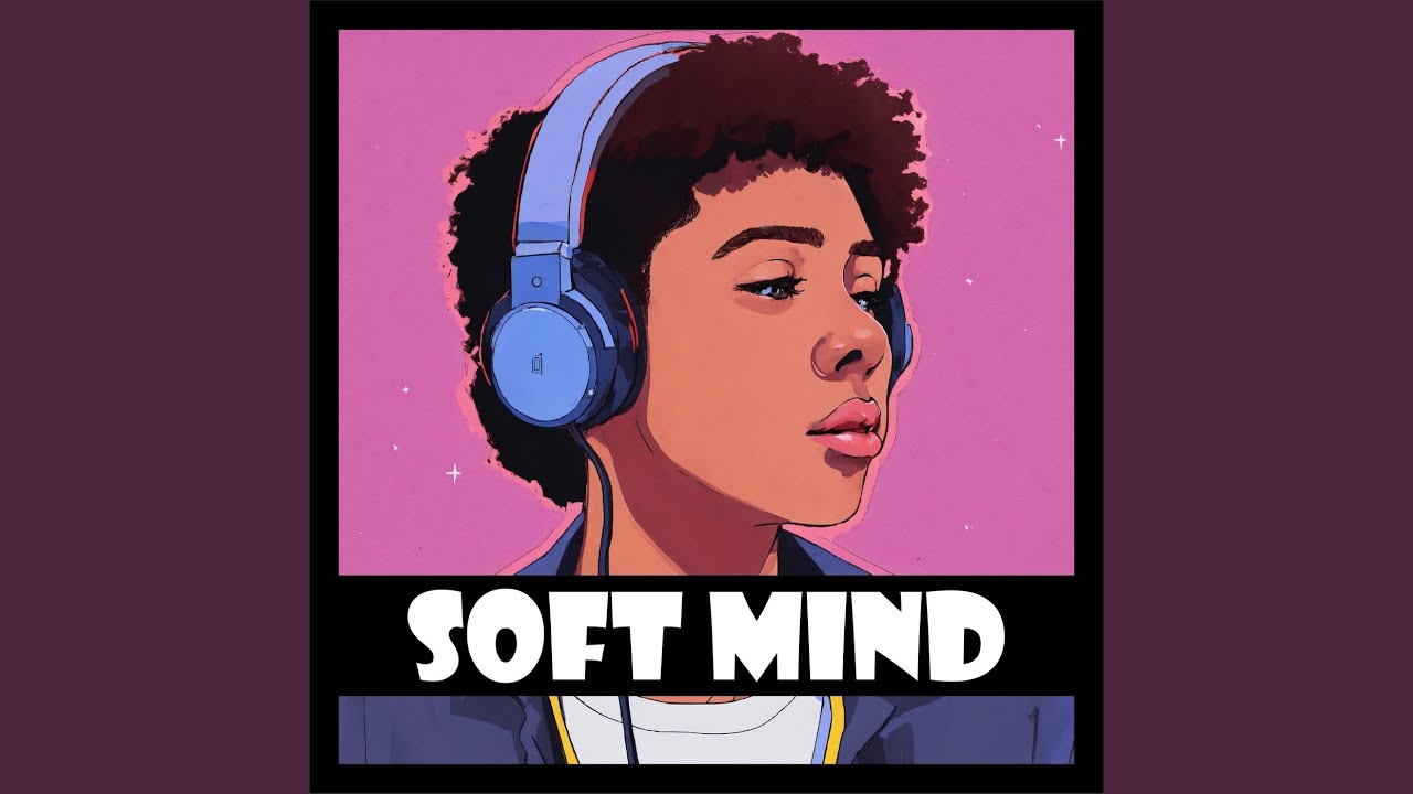 Soft Mind - YouTube