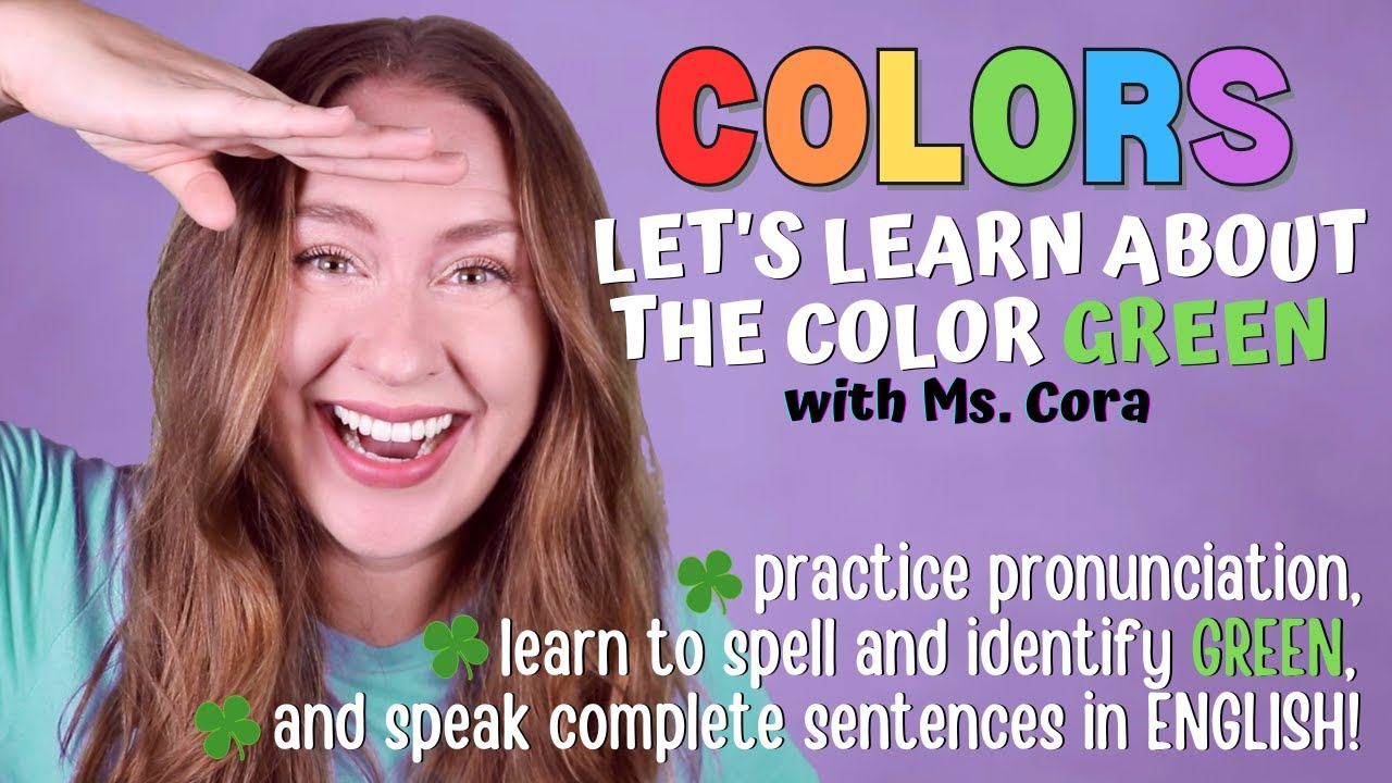 Learn English: COLORS | Green: LEARN HOW TO PRONOUNCE, IDENTIFY, AND ...
