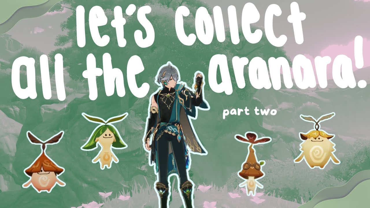 let's collect all the aranara! | part two | ₊ ‧₊˚౨ৎ˚₊ ‧₊ - YouTube