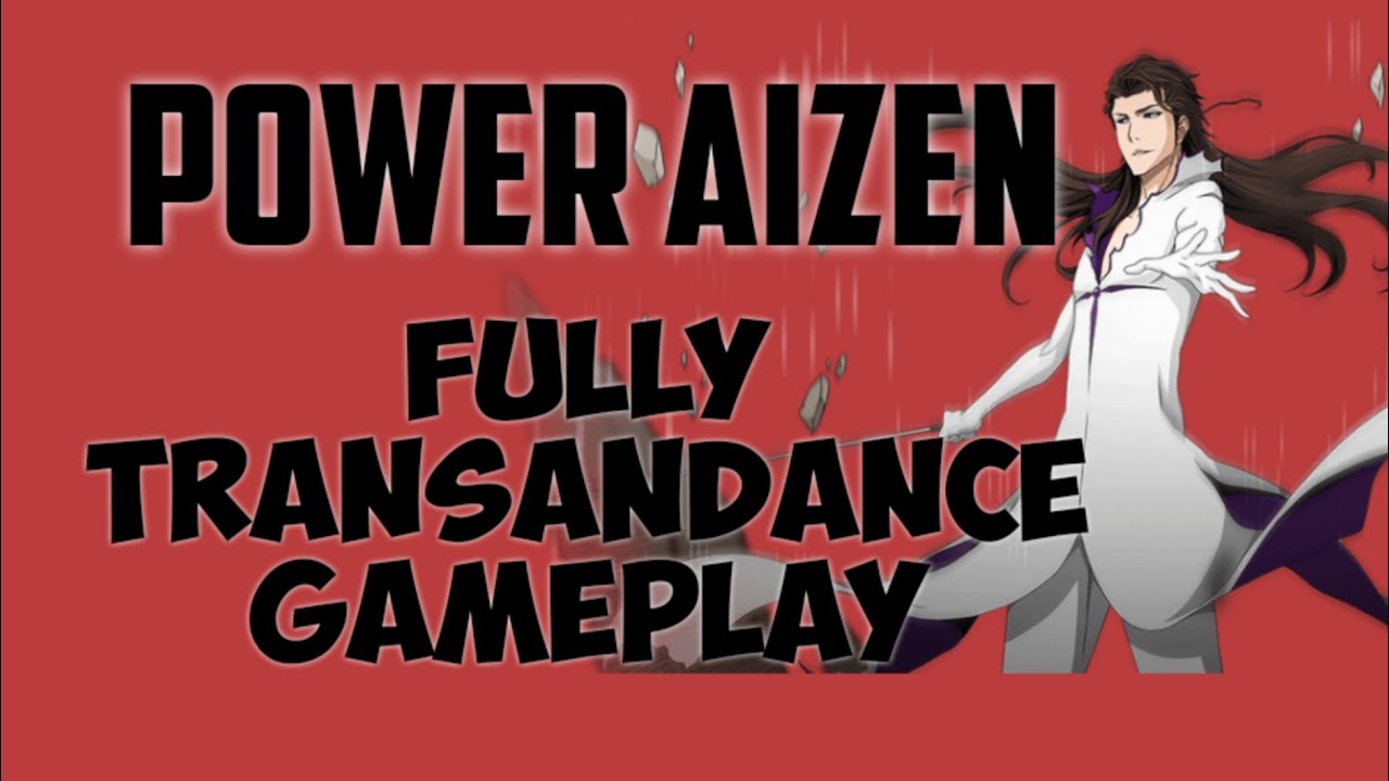 Bleach Brave Souls - Power Aizen [Max Transdence and Full Link Slot ...