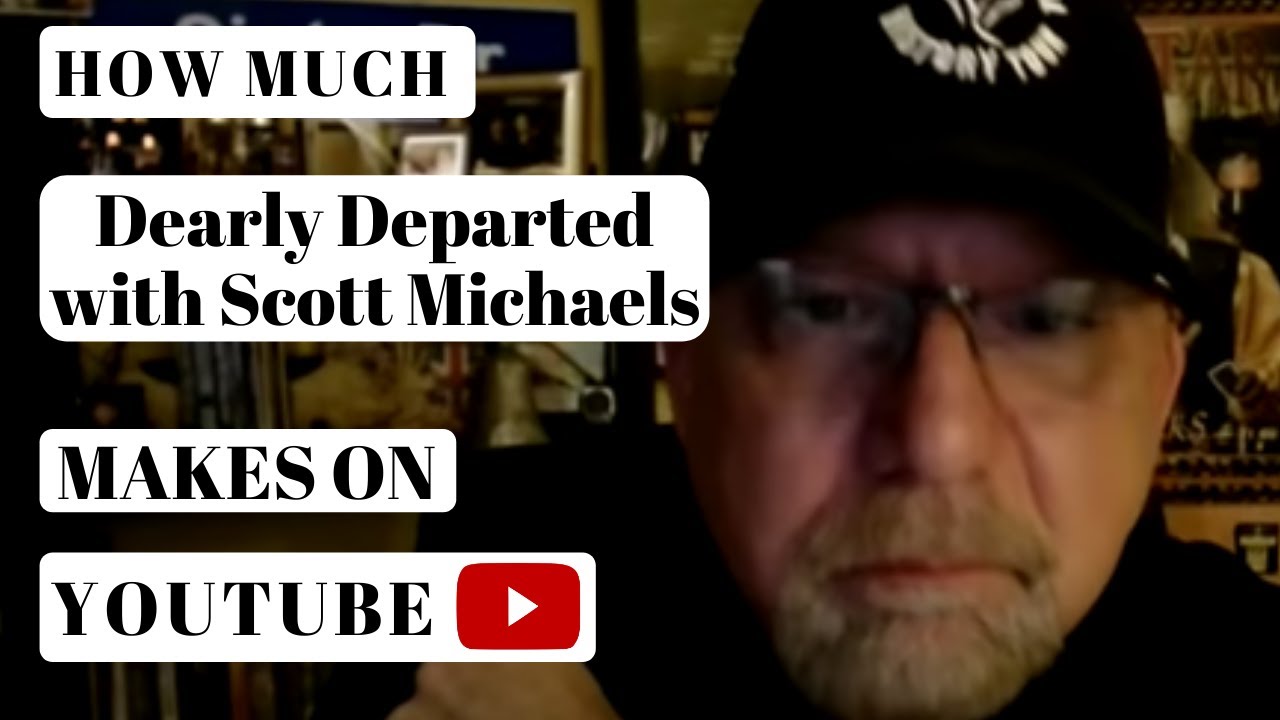 How much Dearly Departed with Scott Michaels makes on Youtube - YT ...