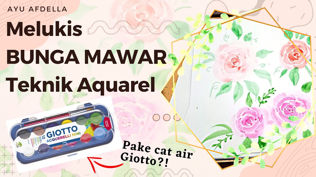 Cara Melukis Bunga Mawar Teknik Aquarel || AyuMenggambar Eps.32 - YouTube