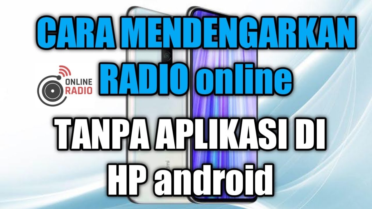 Cara Mendengarkan Radio Online Tanpa Aplikasi - YouTube
