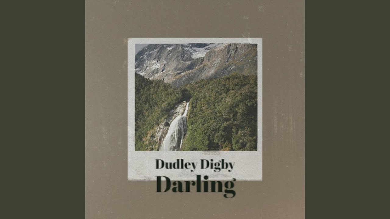 Dudley Digby Darling - YouTube