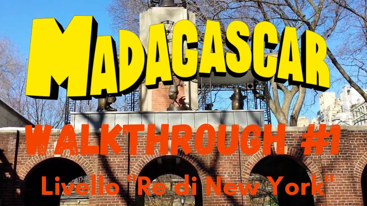 Madagascar - Walkthrough ITA #1 (Re di New York) - YouTube