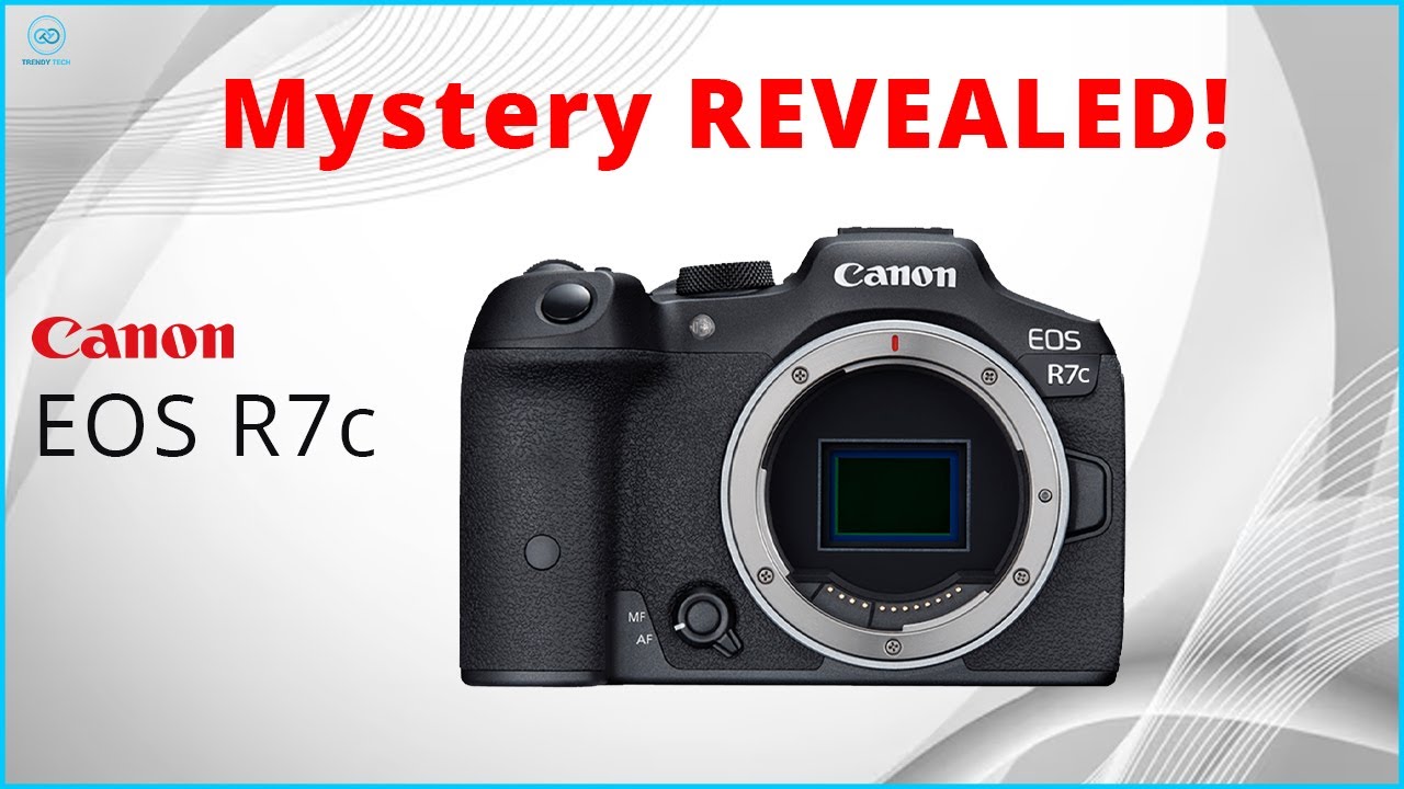 Canon EOS R7C - Mystery REVEALED! - YouTube