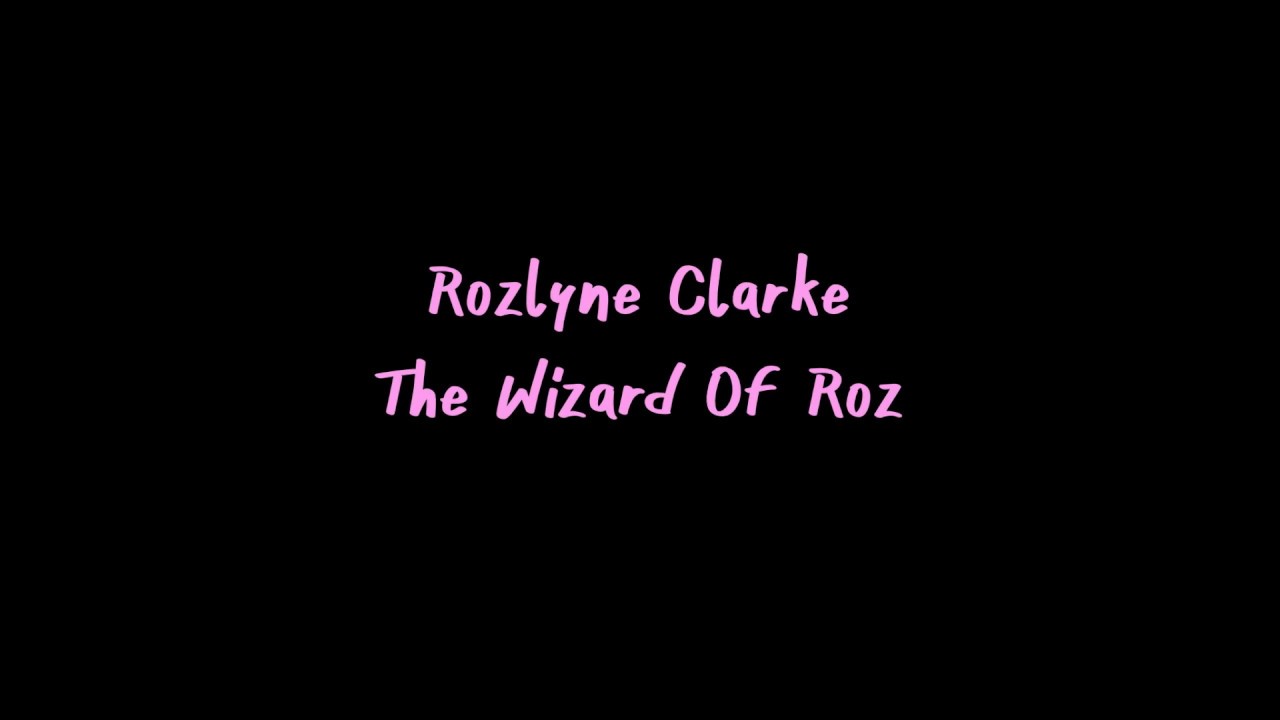 Rozlyne Clarke - The Wizard Of Roz (1992) [HQ] - YouTube
