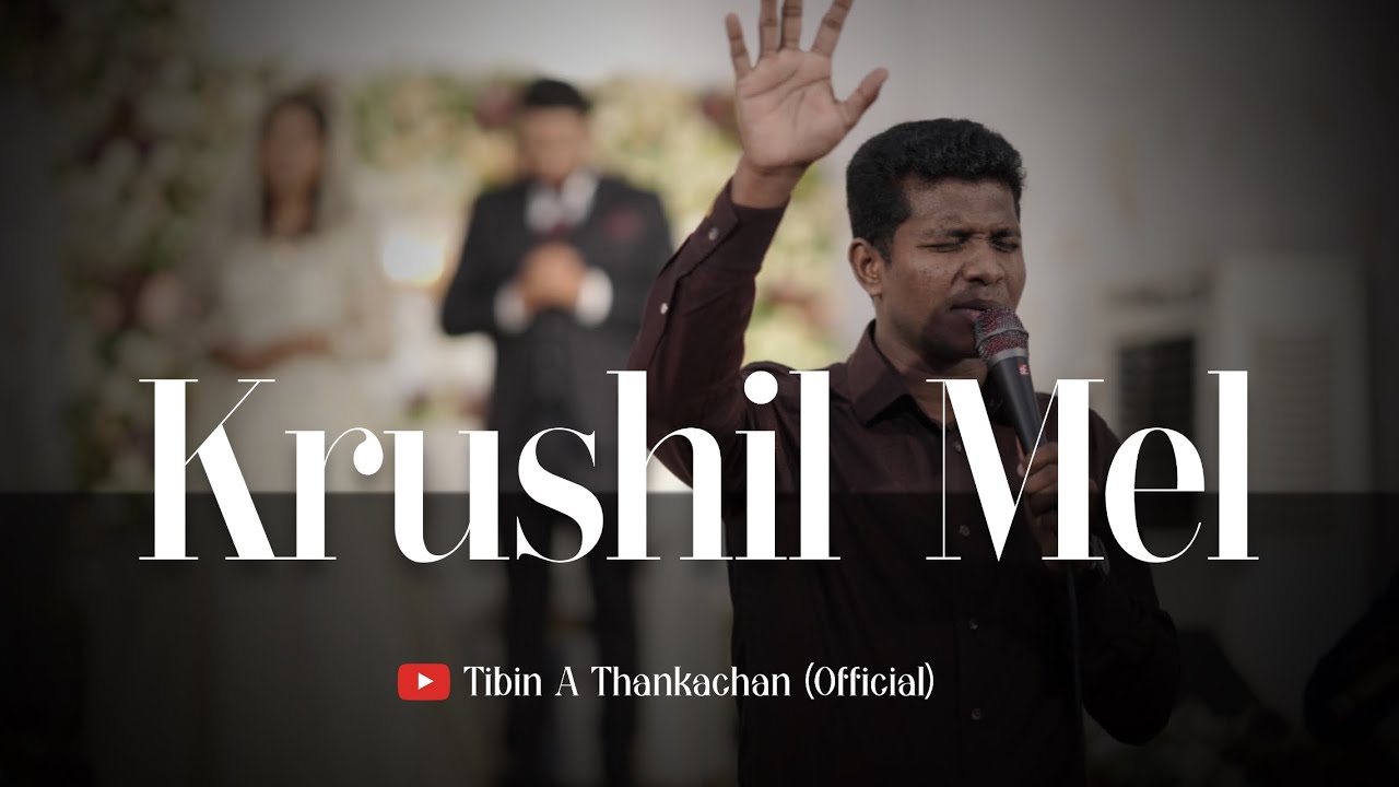 Krushin Mel | Christian cover song | Tibin A Thankachan | Aaron Daniel ...