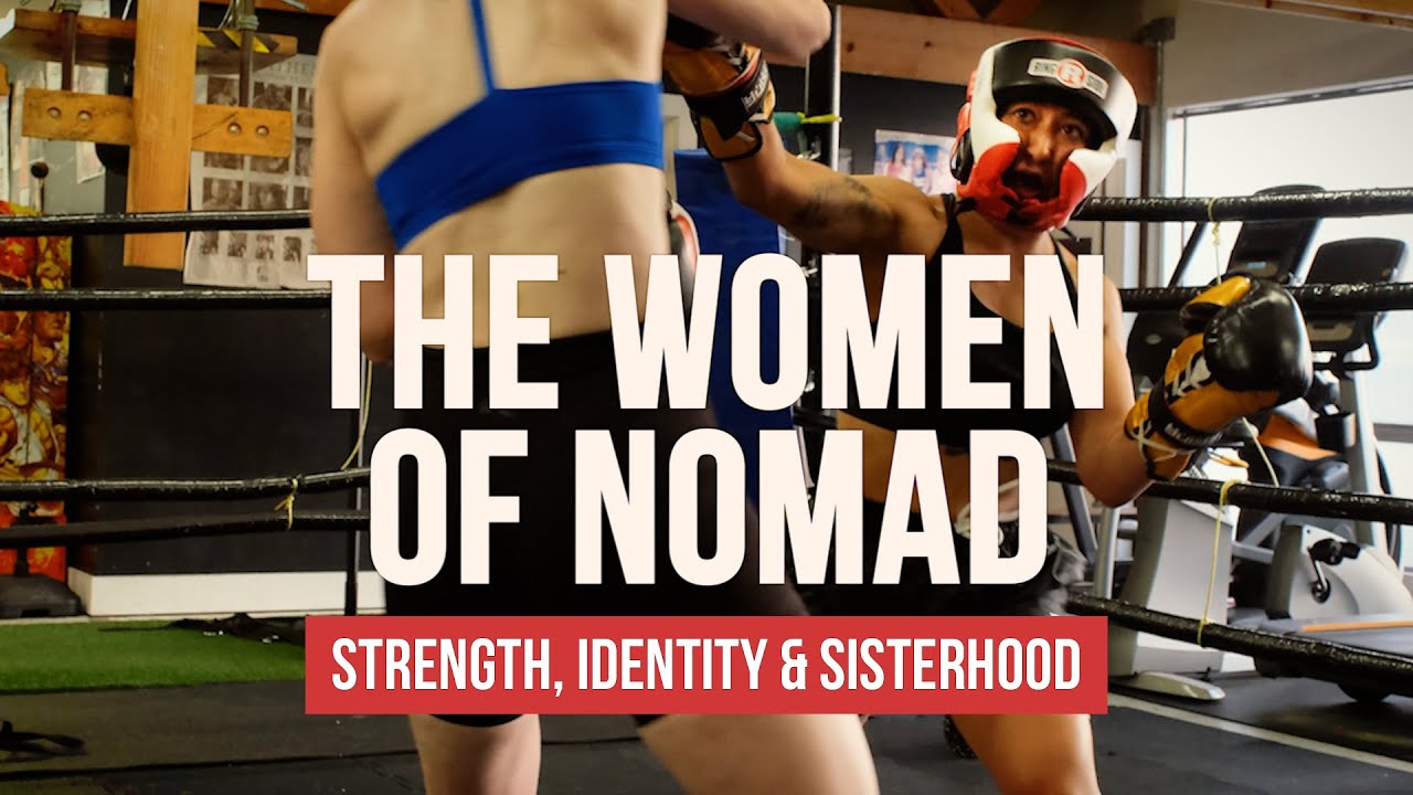 The Women of Nomad | A Story of Strength, Identity & Sisterhood - YouTube