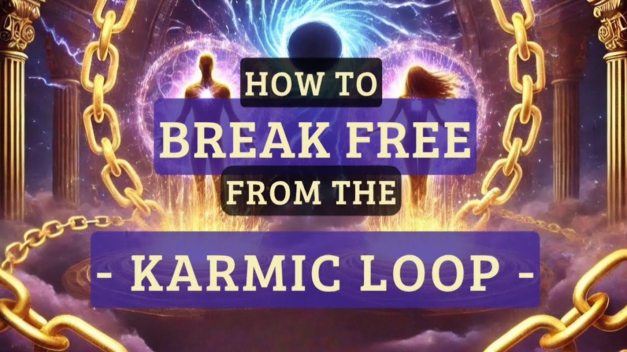 🔥 Breaking Free from Karmic Loops – End Repeating Patterns & Shift Your ...