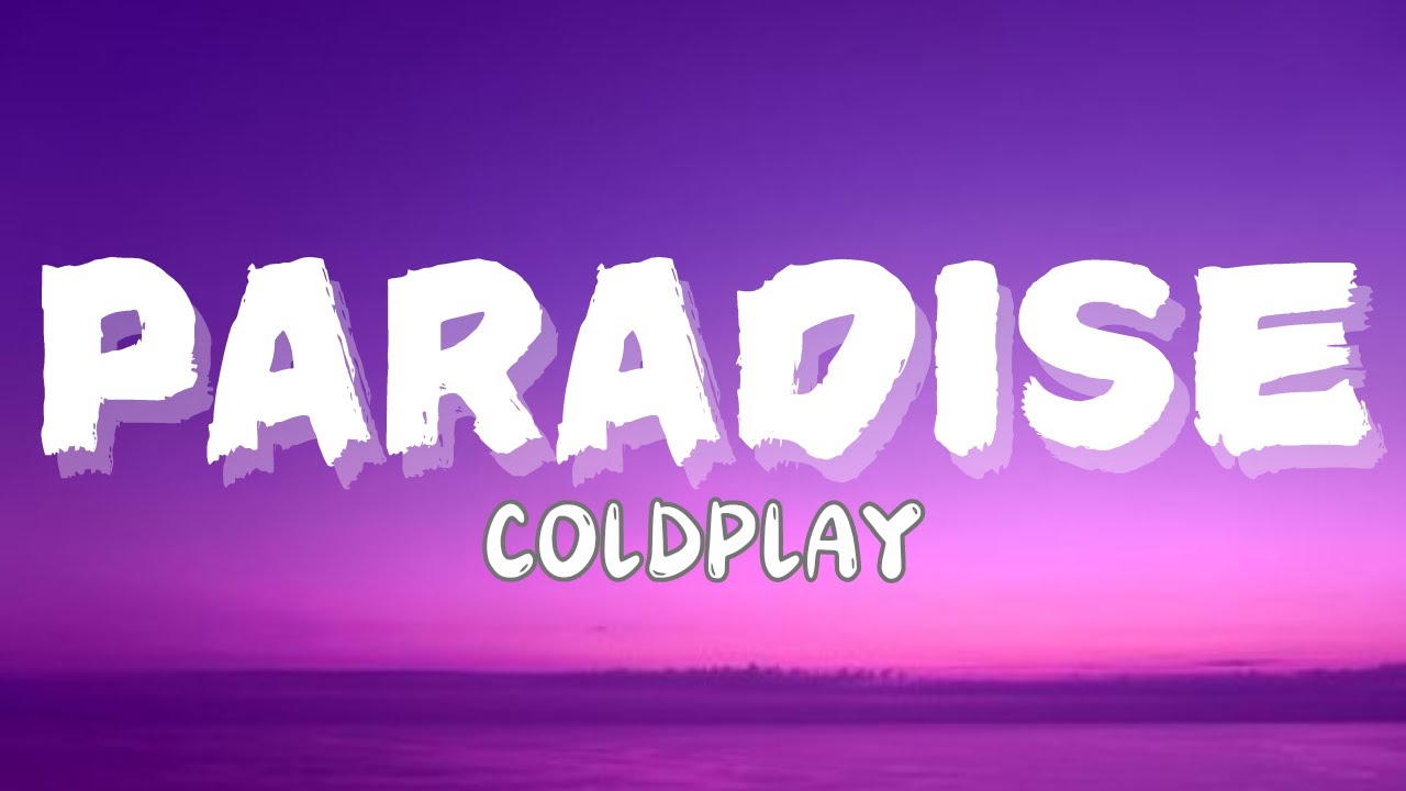 COLDPLAY - PARADISE (YRICS) - YouTube