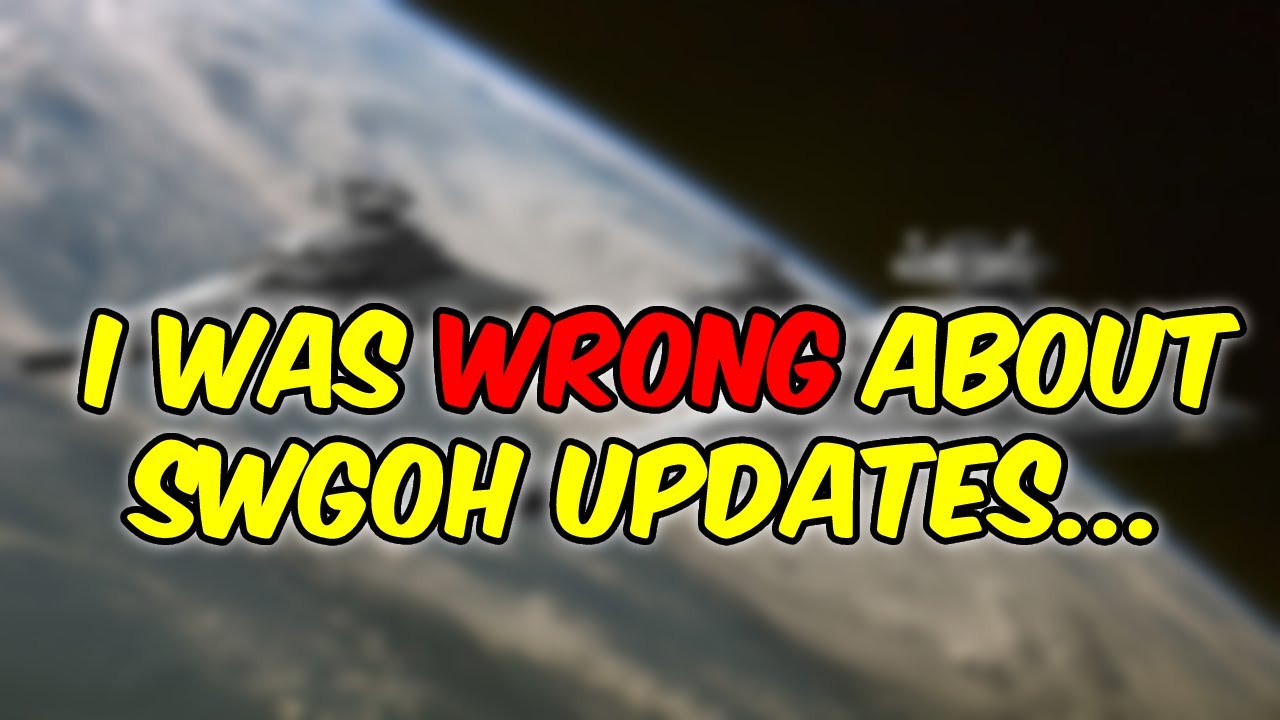 I Was Wrong About SWGOH Updates... - YouTube