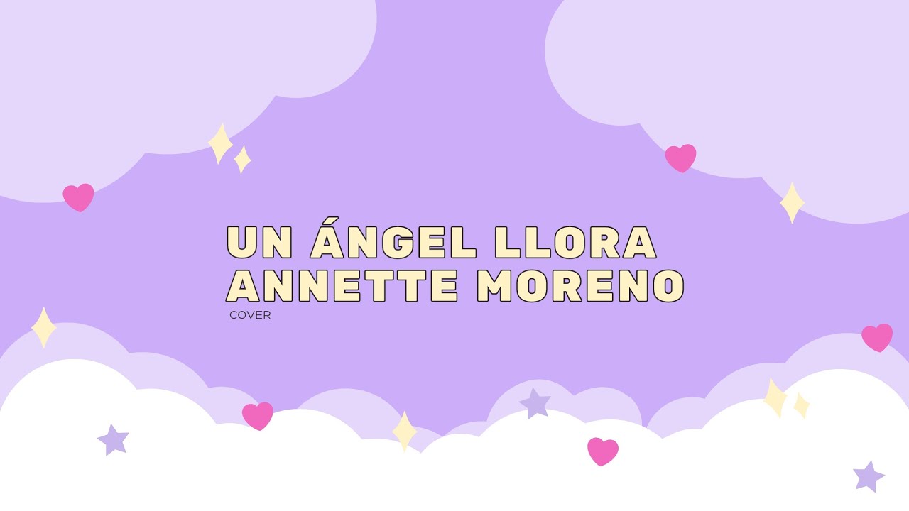 Un ángel llora - Annette Moreno (cover) - YouTube
