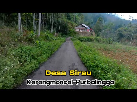 Desa Sirau - Karangmoncol, desa di ujung utara pegunungan Purbalingga ( full video) - YouTube