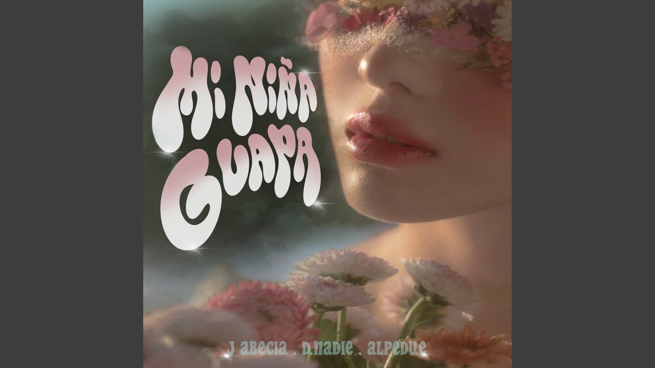 Mi Niña Guapa - YouTube Music