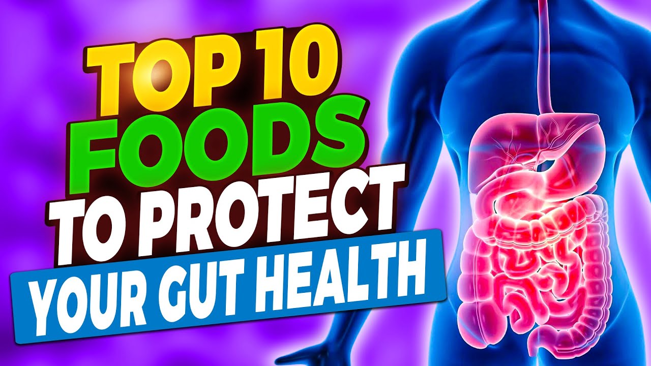 10 Best Foods To Boost Gut Health & Improve Digestion - YouTube