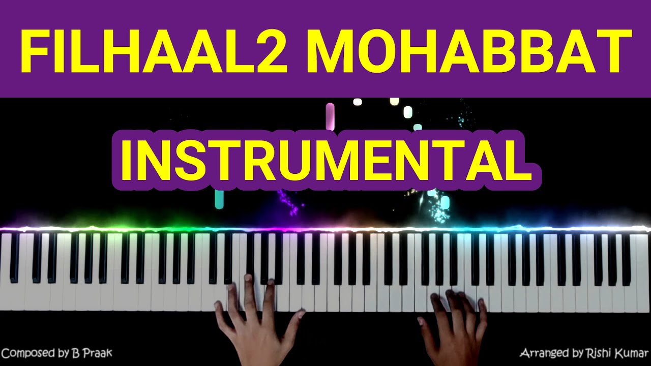 Filhaal 2 Piano Instrumental | Filhall 2 Mohabbat Karaoke | Tutorial ...