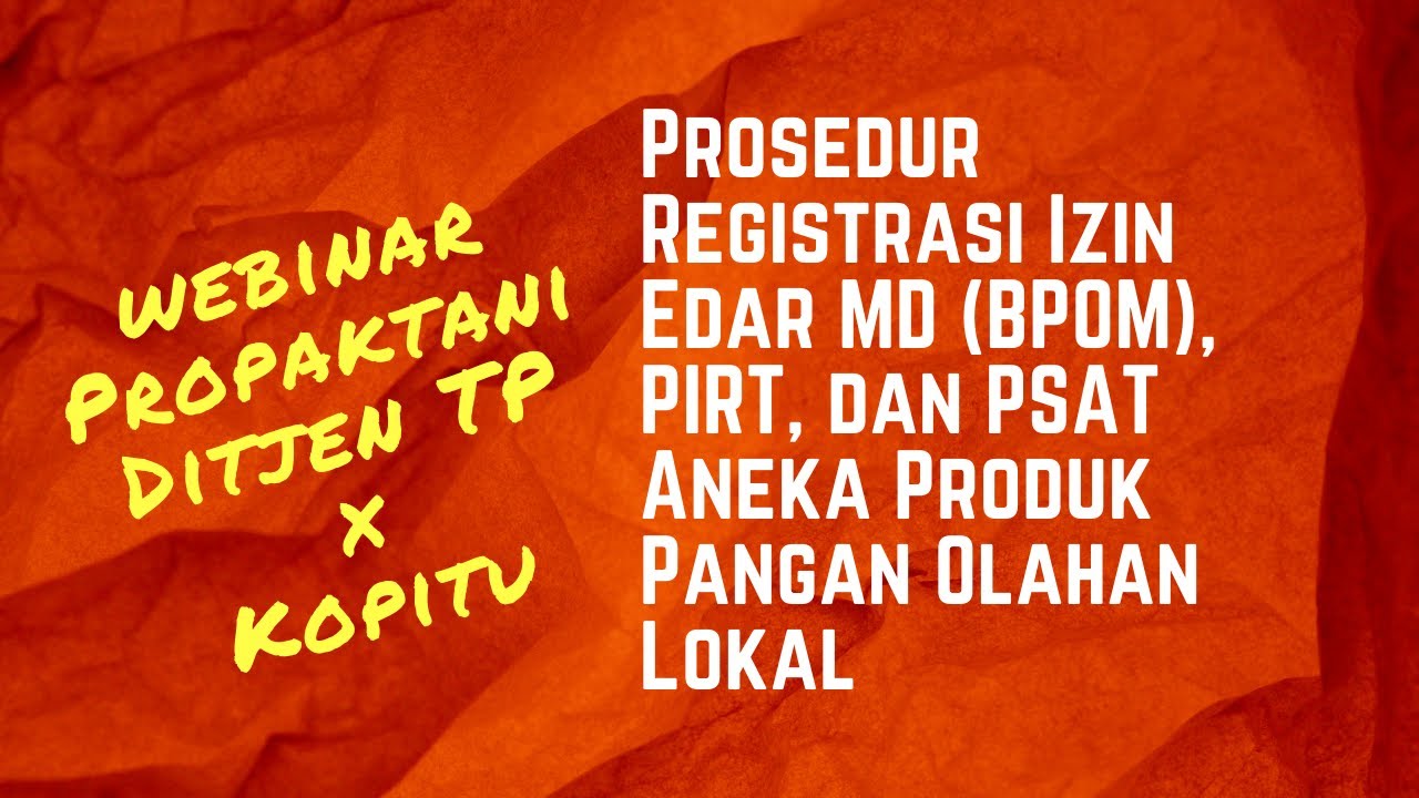 Prosedur Registrasi Izin Edar MD (BPOM), PIRT, dan PSAT Aneka Produk ...
