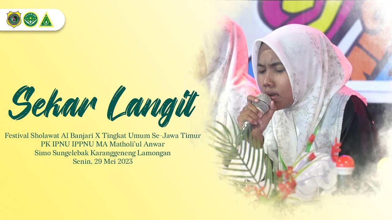 SEKAR LANGIT BULANGAN DUKUN GRESIK | FESBAN PK IPNU IPPNU MA MATHOLI'UL ANWAR SIMO LAMONGAN 2023 ...