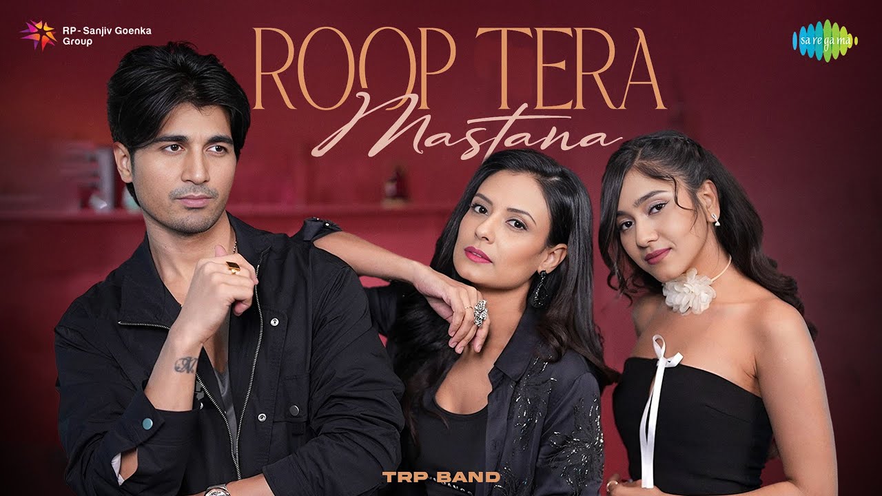 Roop Tera Mastana (Official Video) | TRP Band | Riya | Torsha | Vivek ...