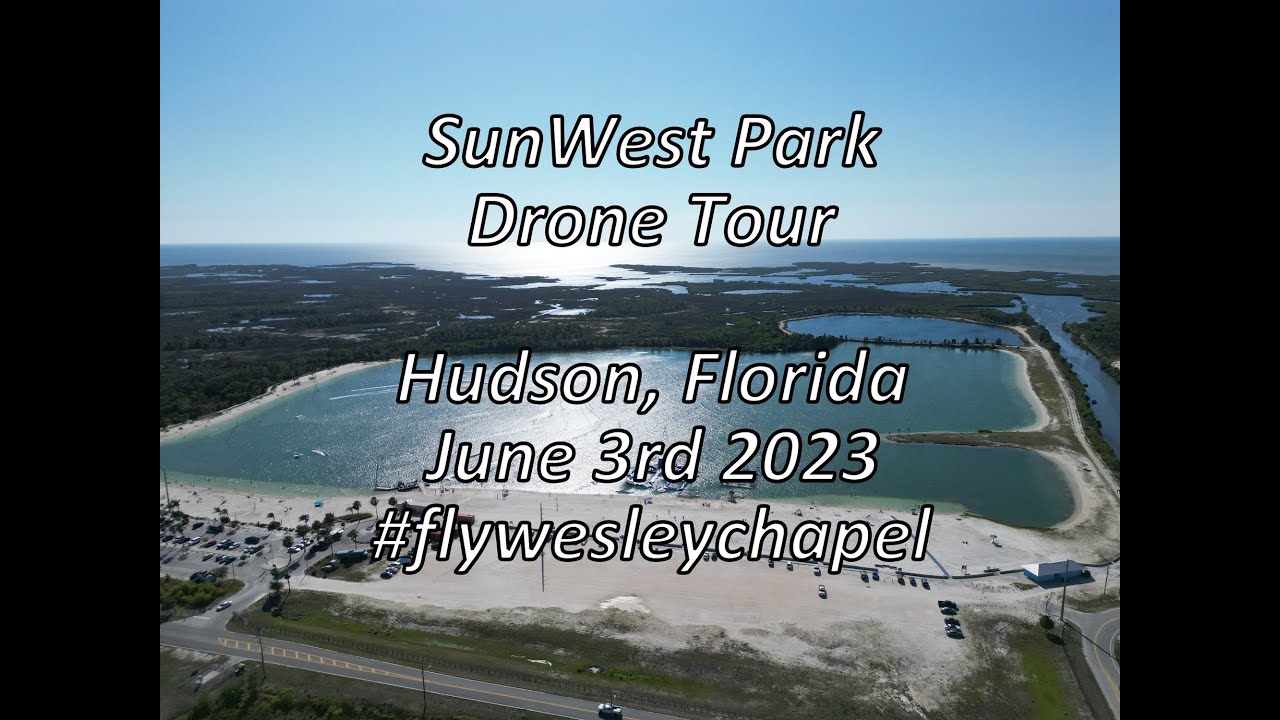 SunWest Park Drone Tour Hudson Florida June 3rd 2023 #flywesleychapel ...