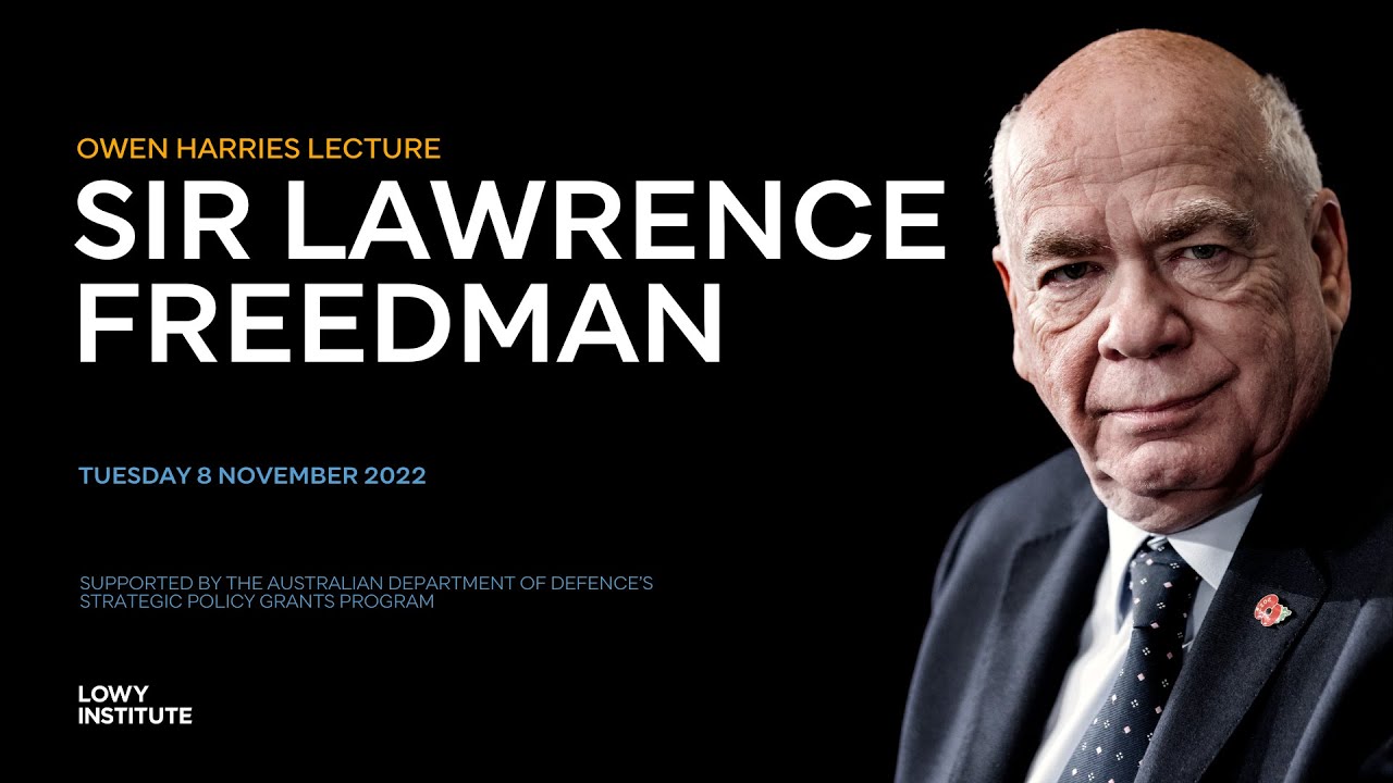 Owen Harries Lecture - Sir Lawrence Freedman - YouTube
