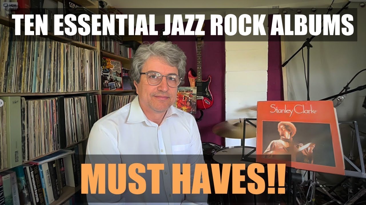 TEN ESSENTIAL JAZZ ROCK ALBUMS | Must Haves!! - YouTube