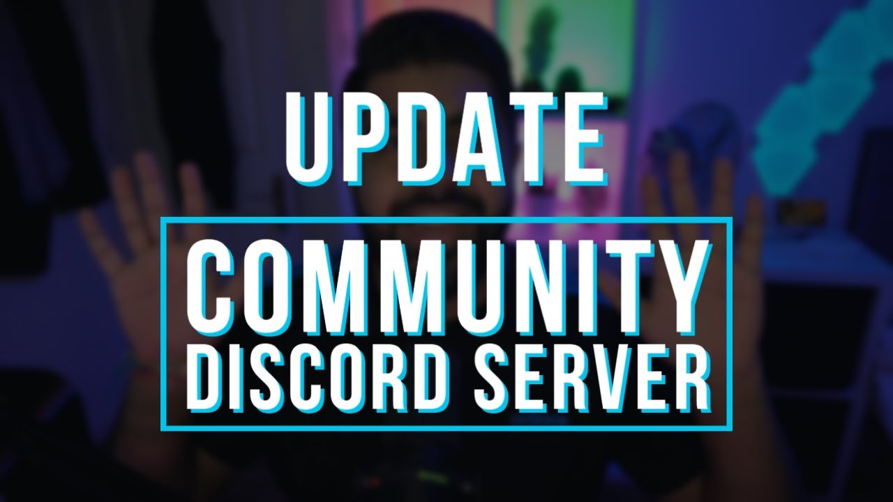 Update + New Community Discord Server! - YouTube