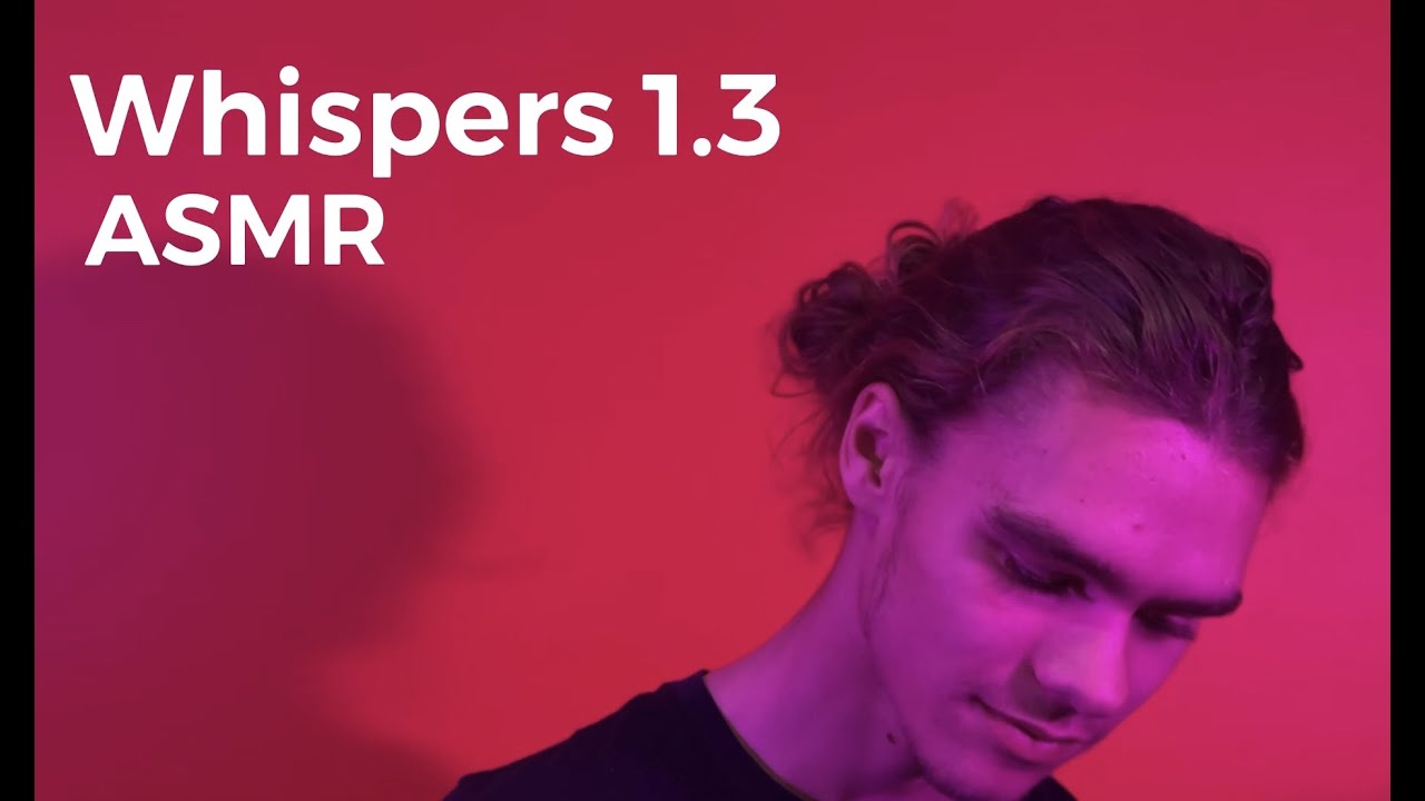 Whispers 1.3 ASMR - YouTube