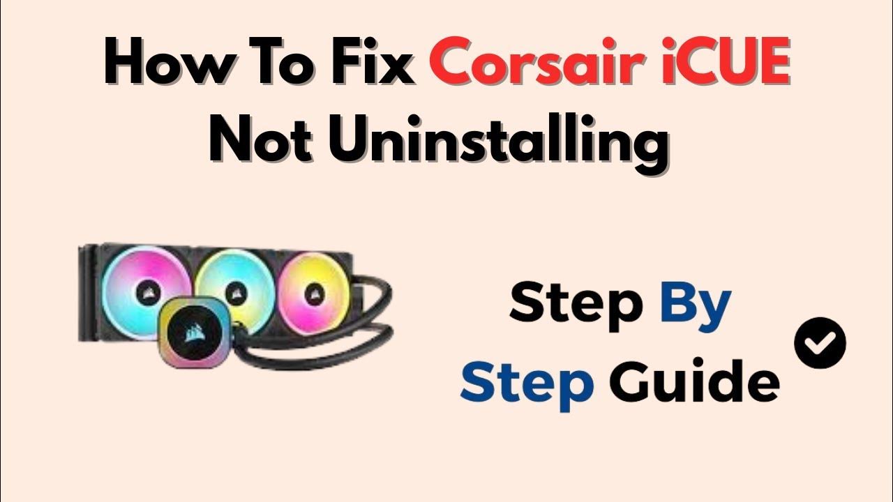How To Fix Corsair iCUE Not Uninstalling (Clean Removal & Registry Fix Guide) - YouTube
