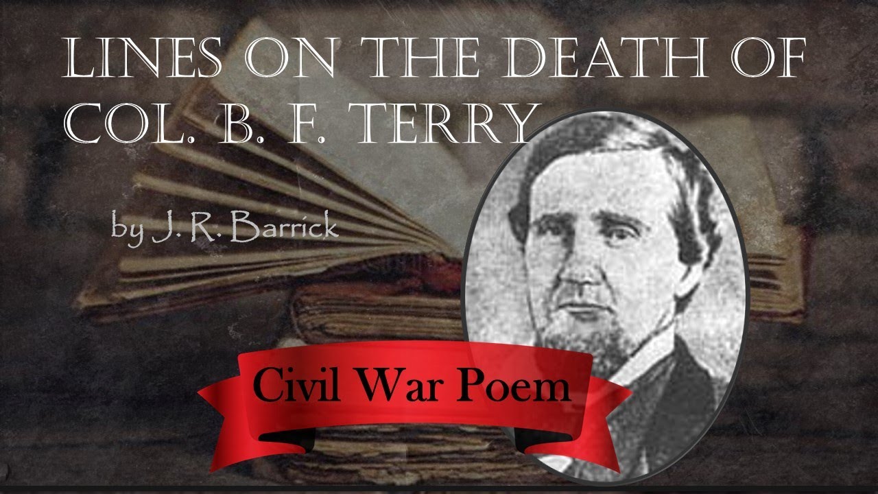 Lines on the Death of Col. B. F Terry by J R Barrick - The Southern ...