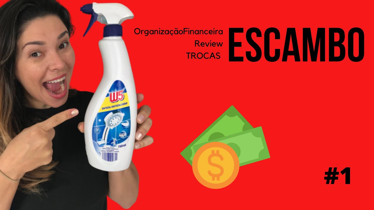 ESCAMBO #1: Aprenda a usar seu dinheiro, onde investir, dica para ...