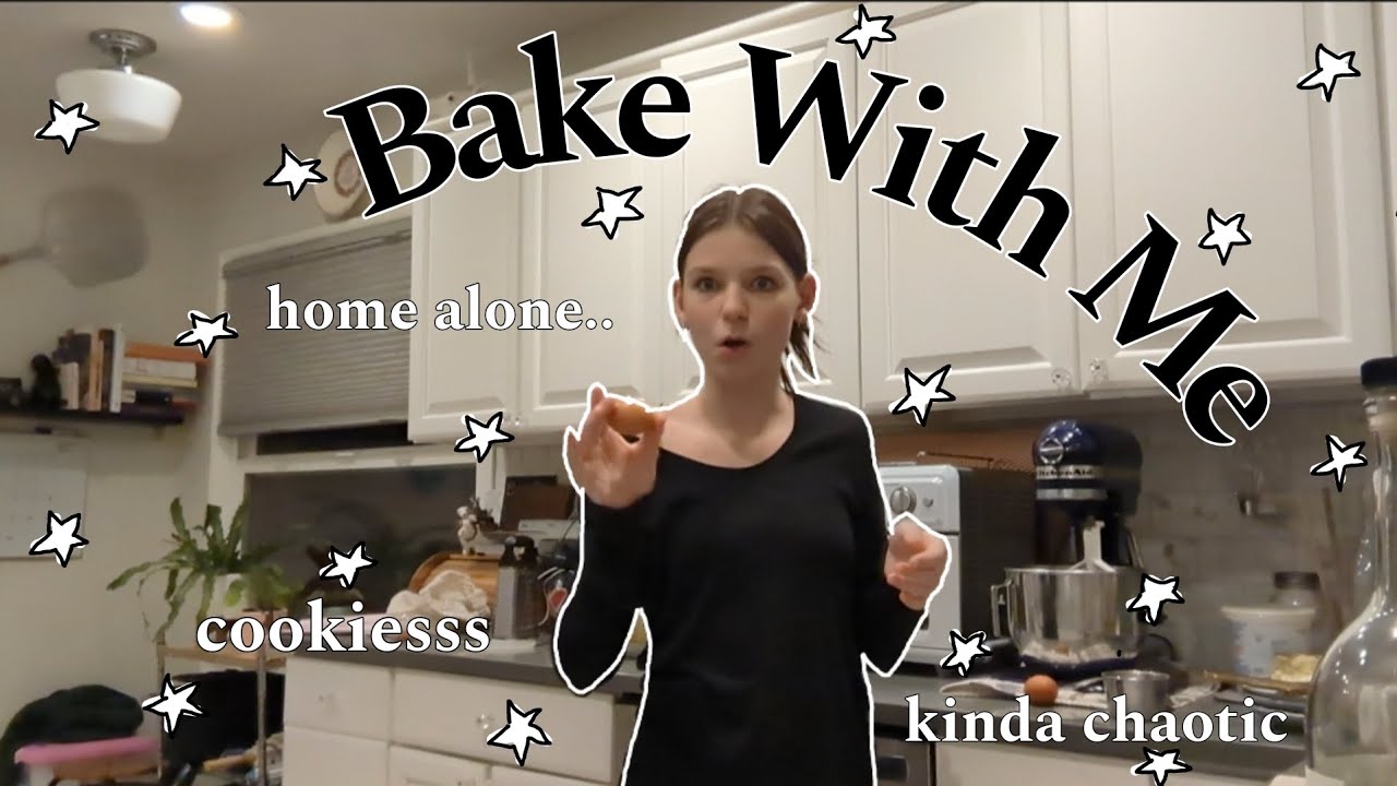 BAKE WITH ME || kinda chaotic, home alone.., cookiesss || Penny Mae - YouTube