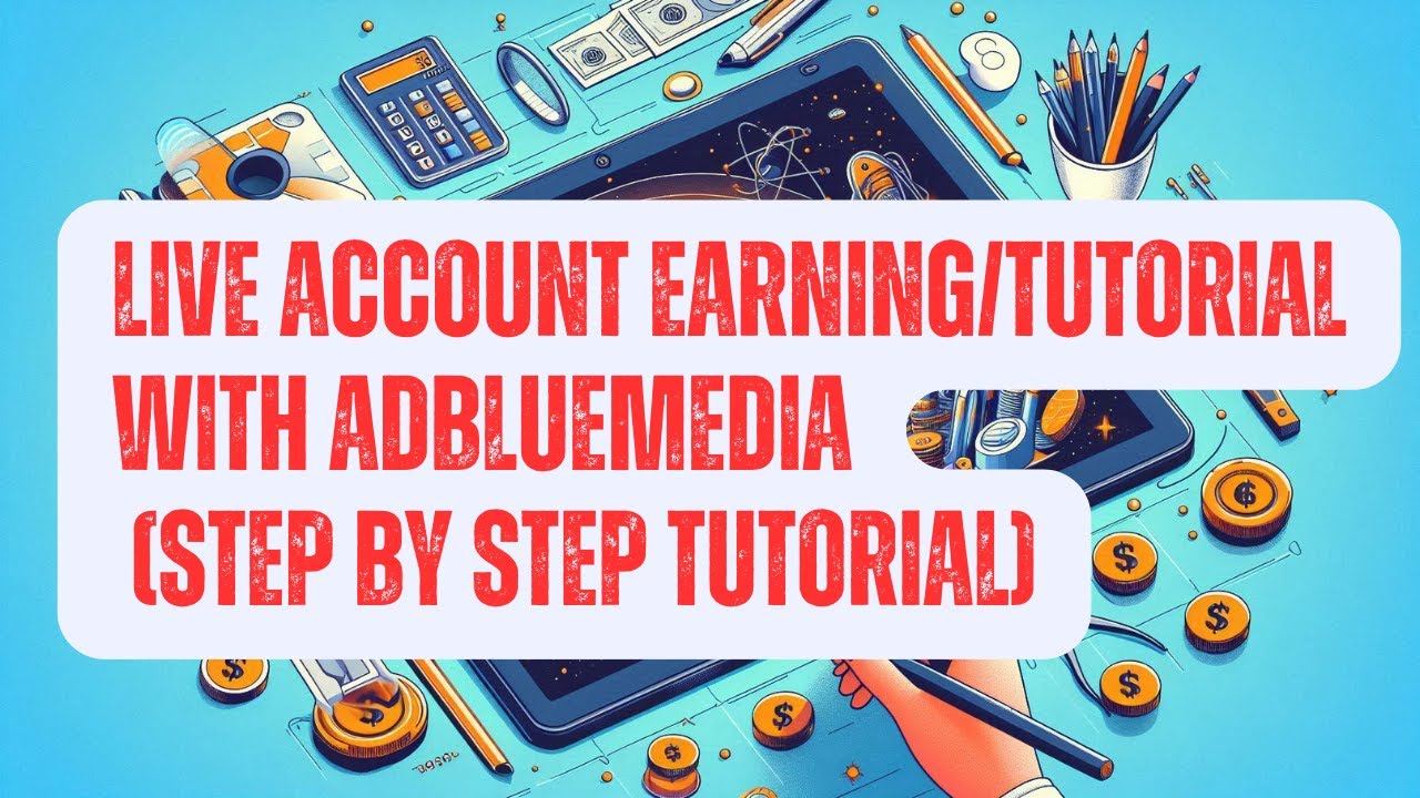 Live Account Earning/Tutorial With Adbluemedia (Step By Step Tutorial ...