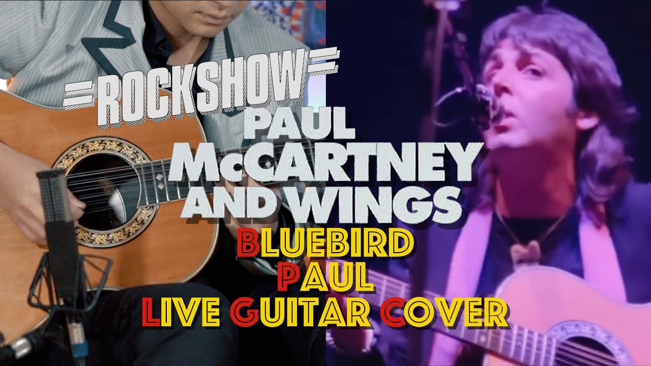 Bluebird Live Rockshow (Paul McCartney & Wings Guitar Cover: Paul's ...