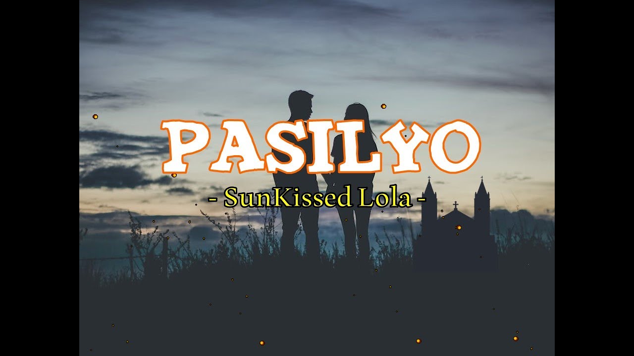 Pasilyo (SunKissed Lola) Lyric - YouTube