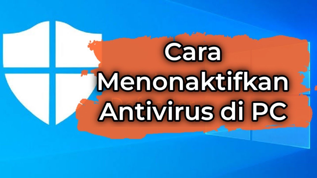 Cara Menonaktifkan Antivirus PC - YouTube
