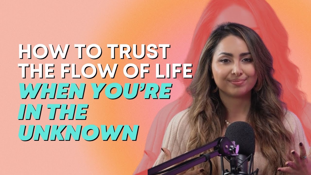 How To Trust The Flow of Life When You're In The Unknown with Sahara Rose - YouTube