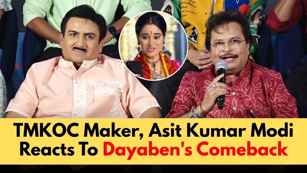 TMKOC Maker, Asit Kumar Modi Reacts To Dayaben's Comeback - YouTube