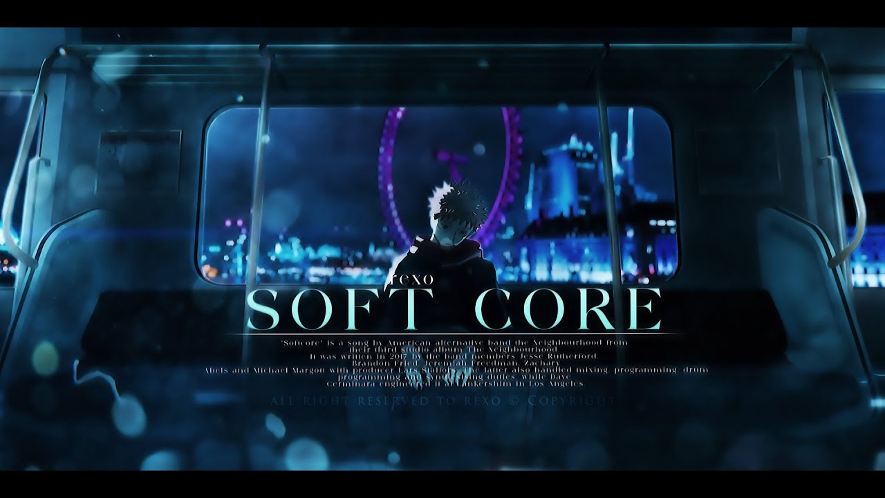 Anime Mix 「SOFT CORE」SAD Edit/Amv ! - YouTube