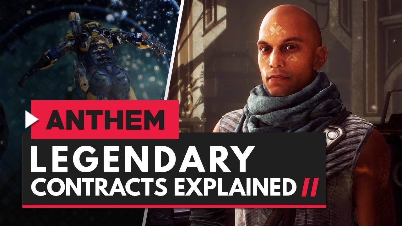 ANTHEM | Legendary Contracts Explained - End Game Activities - YouTube