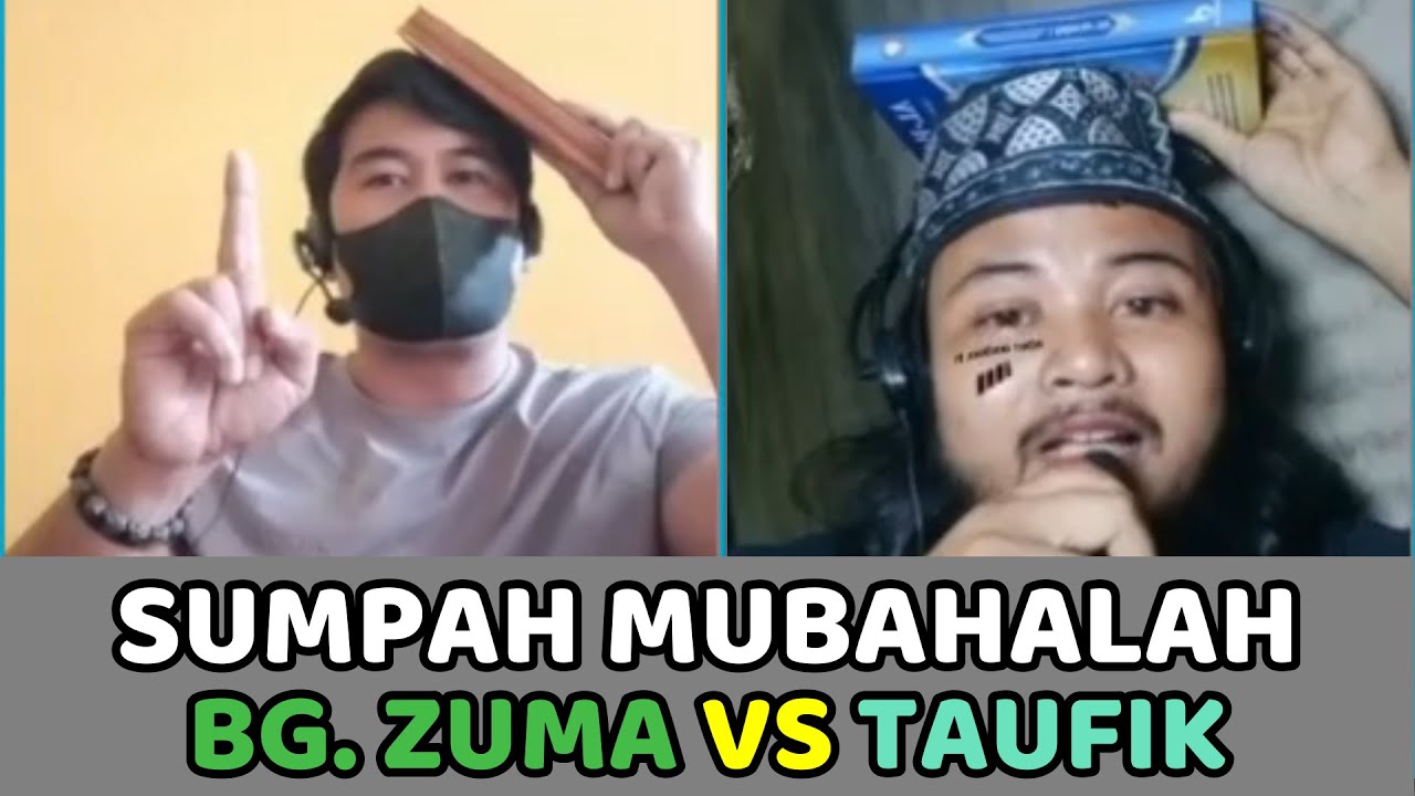 SUMPAH MUBAHALAH UST.ZUMA VS TAUFIK LOGILA - YouTube