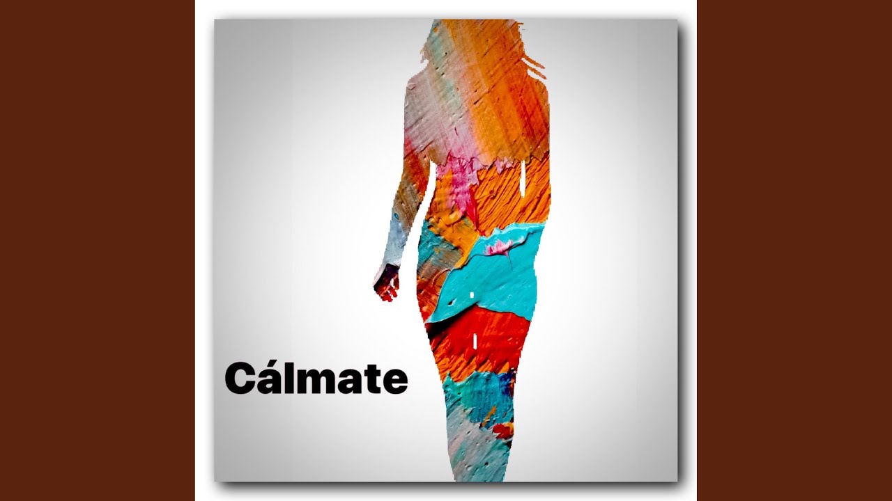 Cálmate - YouTube