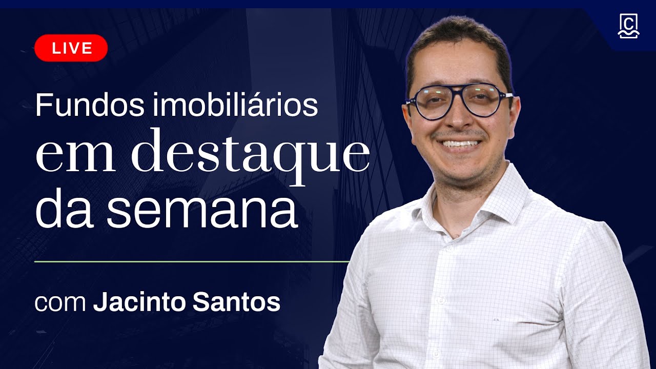 FUNDOS IMOBILIÁRIOS em destaque na semana: Tire suas dúvidas ao vivo com Jacinto Santos - YouTube