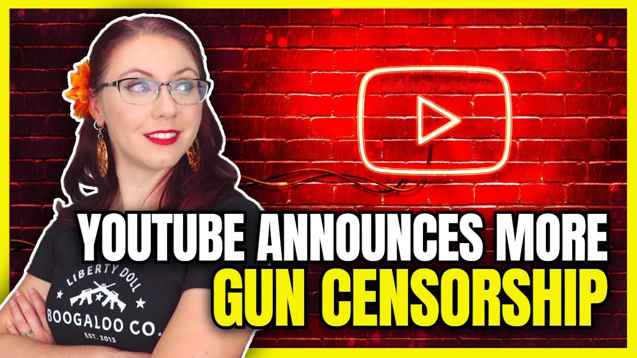 YouTube Announces More Gun Censorship - YouTube